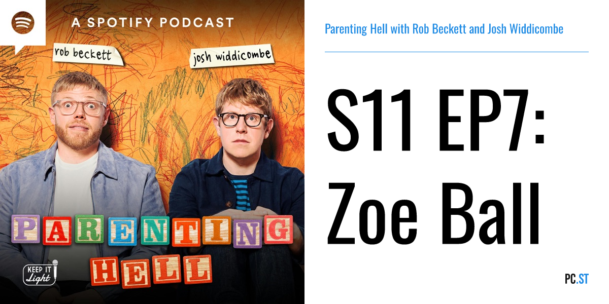 S11 EP7: Zoe Ball – Parenting Hell with Rob Beckett and Josh Widdicombe ...
