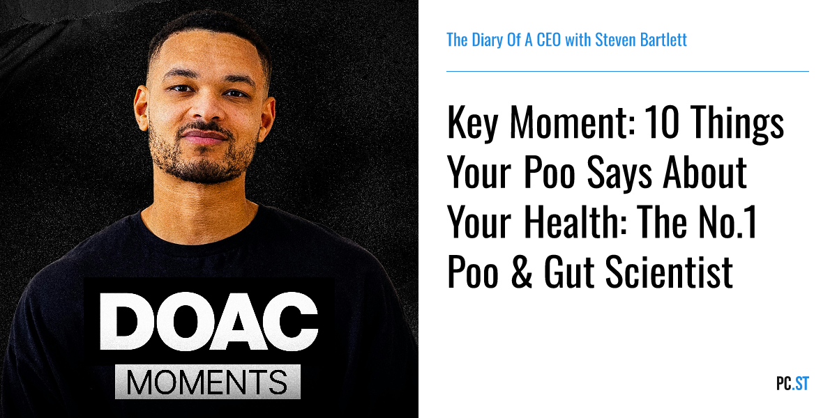 Key Moment: 10 Things Your Poo Says About Your Health: The No.1 Poo & Gut Scientist – The Diary ...