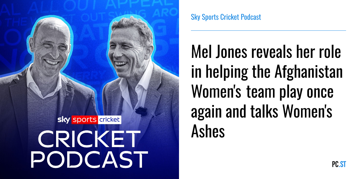 Mel Jones reveals her role in helping the Afghanistan Women's team play ...