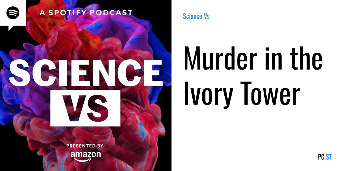 Murder in the Ivory Tower – Science Vs – PC.ST