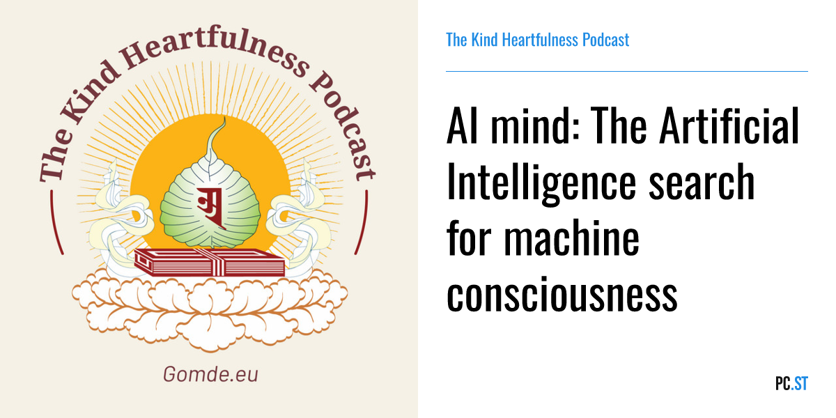 AI mind: The Artificial Intelligence search for machine consciousness – The Kind Heartfulness ...