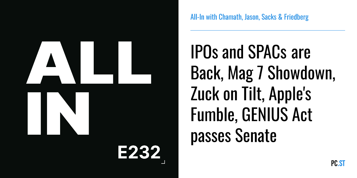 IPOs and SPACs are Back, Mag 7 Showdown, Zuck on Tilt, Apple's Fumble ...