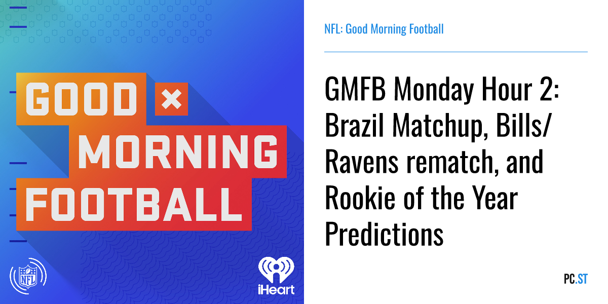 GMFB Monday Hour 2: Brazil Matchup, Bills/Ravens rematch, and Rookie of ...