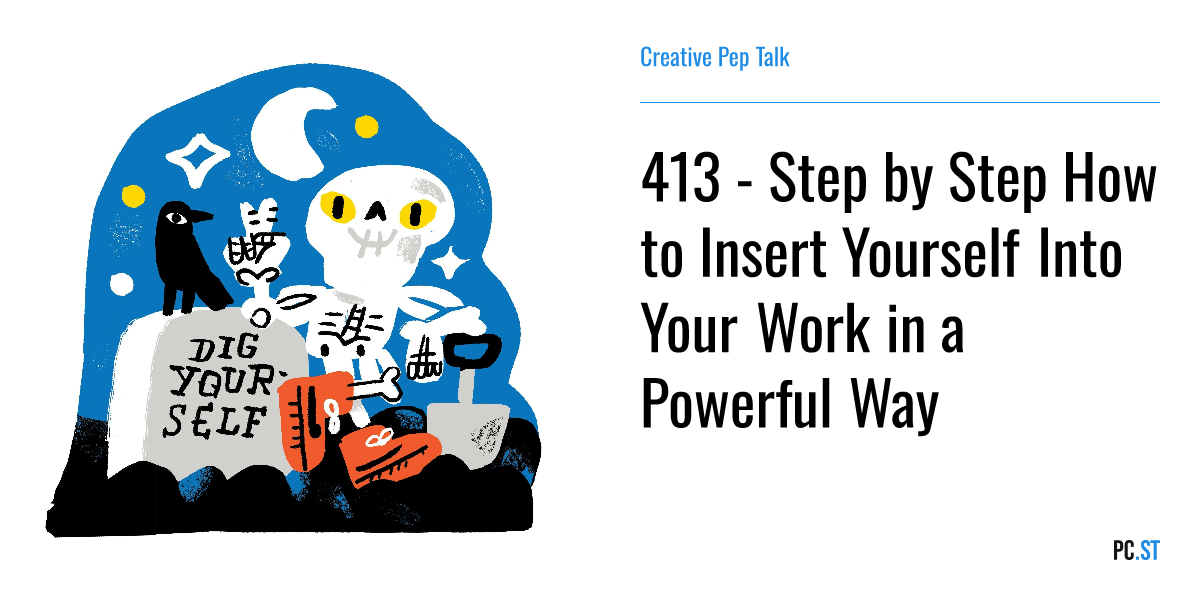 413 - Step by Step How to Insert Yourself Into Your Work in a Powerful ...