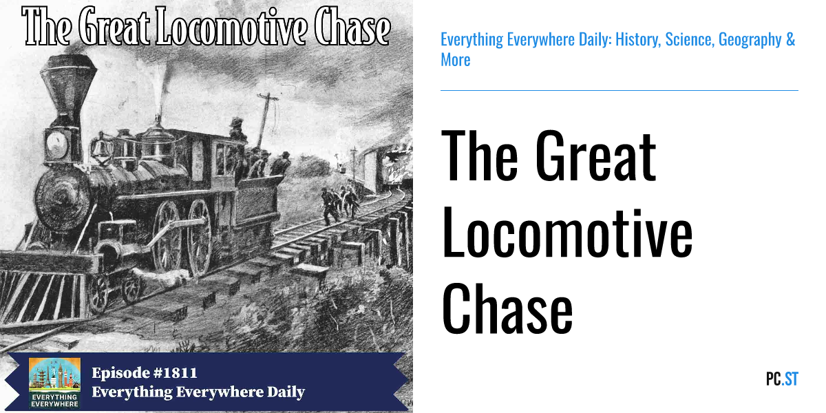 The Great Locomotive Chase – Everything Everywhere Daily – PC.ST