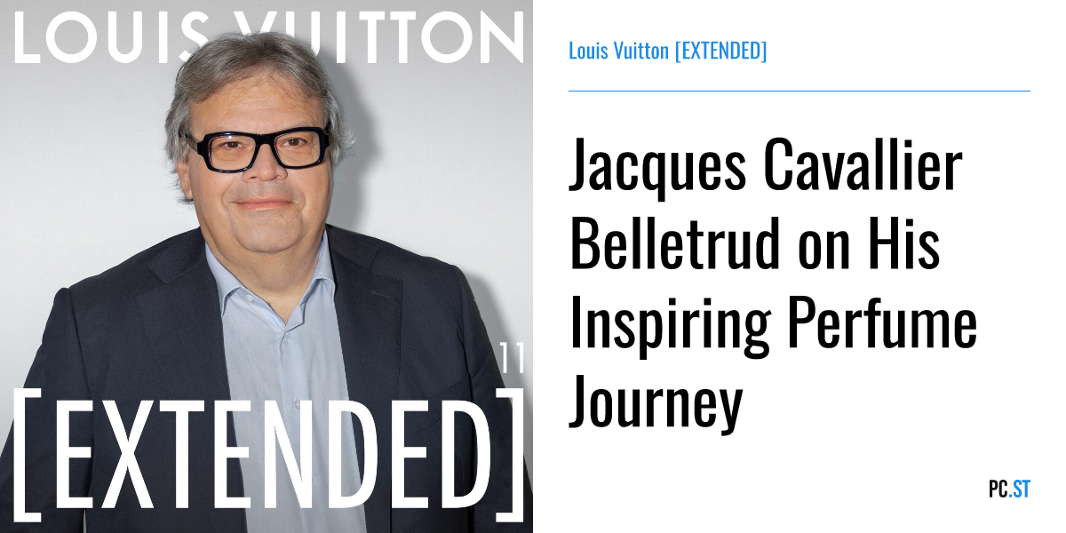 Jacques Cavallier Belletrud on His Inspiring Perfume Journey – Louis ...